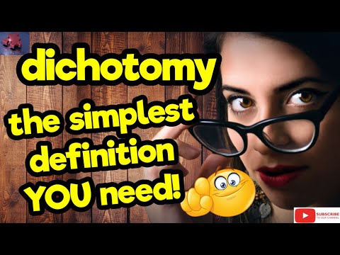 DICHOTOMY. The simplest definition YOU need!! #tellsvidetionaryâ„¢