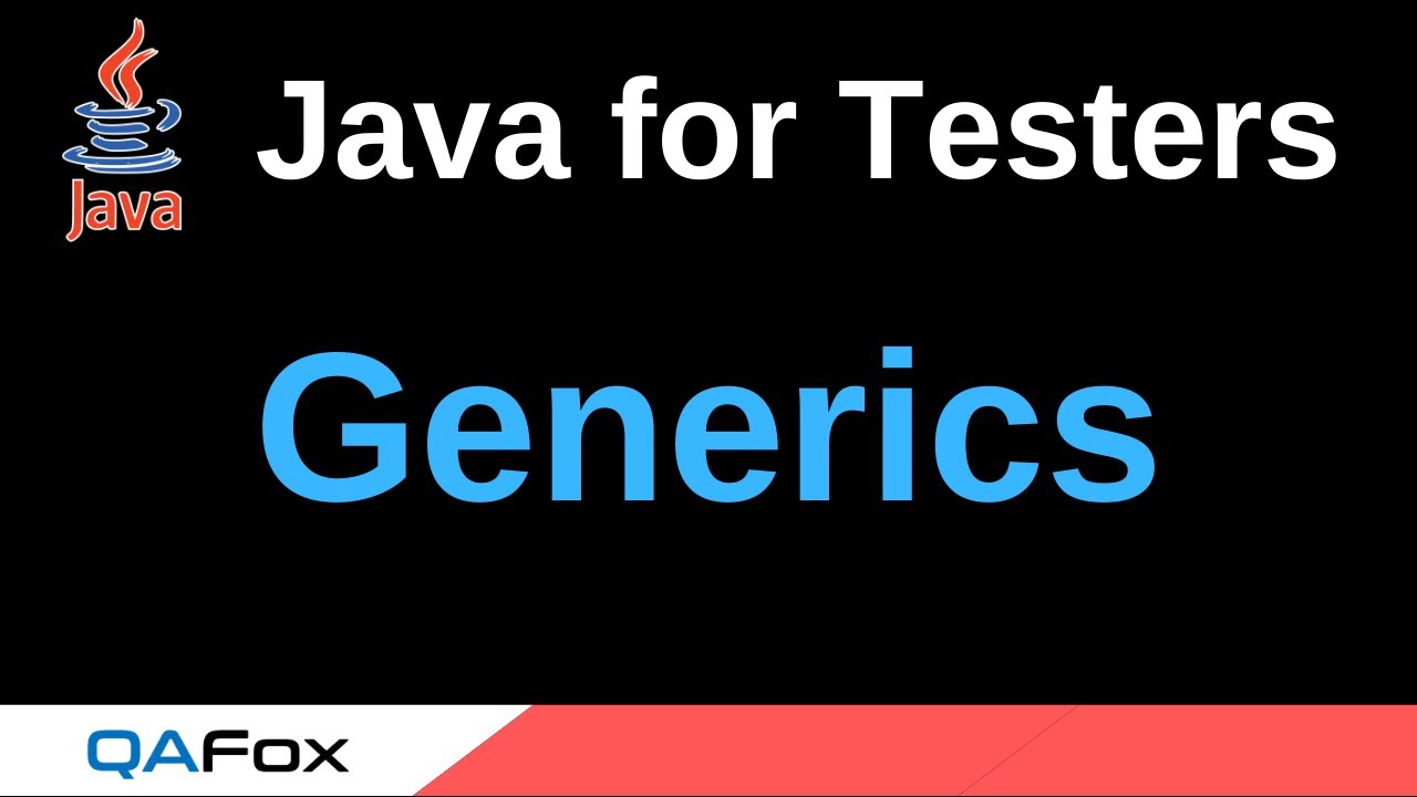 Java for Testers - Part 239 - Generics