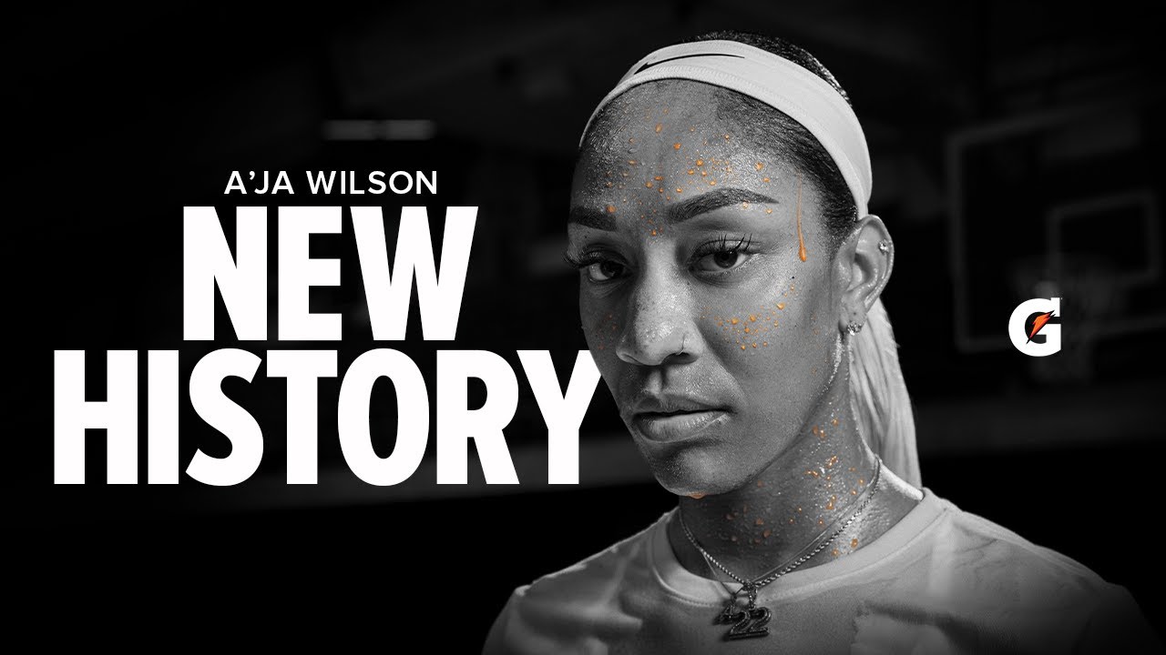 Gatorade | NEW HISTORY | A’JA WILSON
