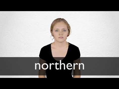 How to pronounce NORTHERN in British English