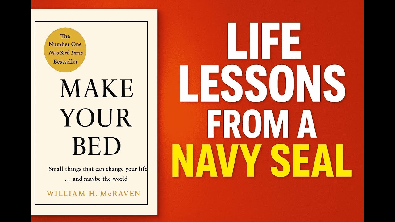 How to Change Your Life with Small Daily Habits | Make Your Bed Book Summary by Admiral William McR