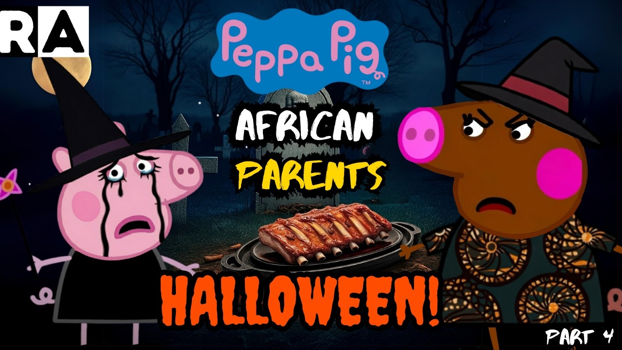 AFRICAN PARENTS on HALLOWEEN!!!🎃 |Peppa Pig Prt 3.5| Raissa Artista