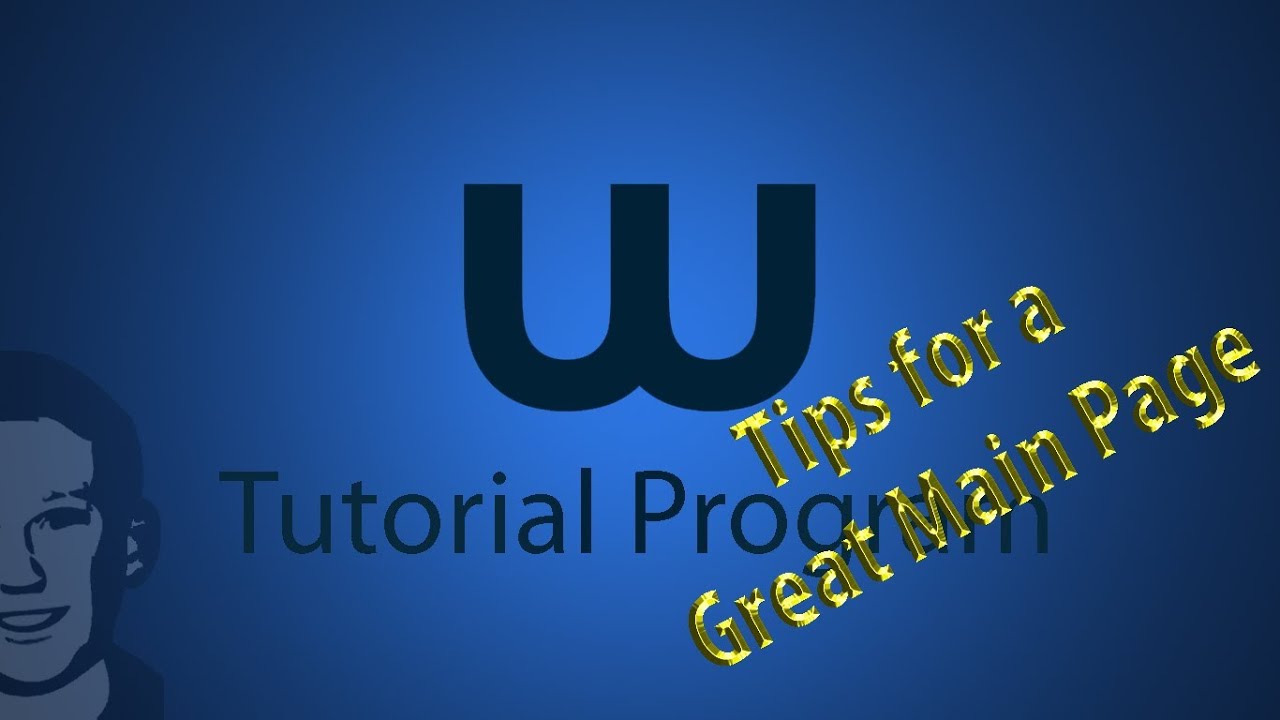 Wikia Tutorial Program Episode 2: Tips for a Great Main Page