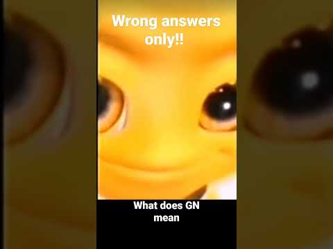 what does GN mean? wrong answers only! #viral #comment #shorts #short #trending #mustwatch