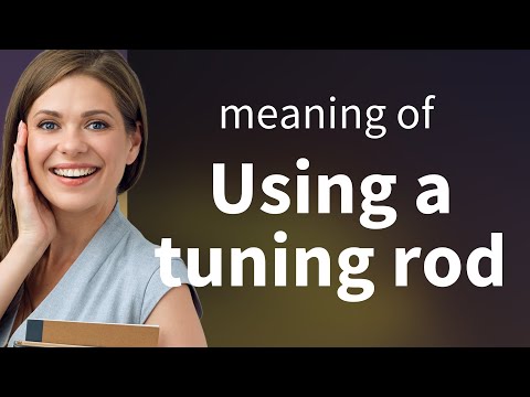 Mastering Metaphors: The Power of "Using a Tuning Rod" in English