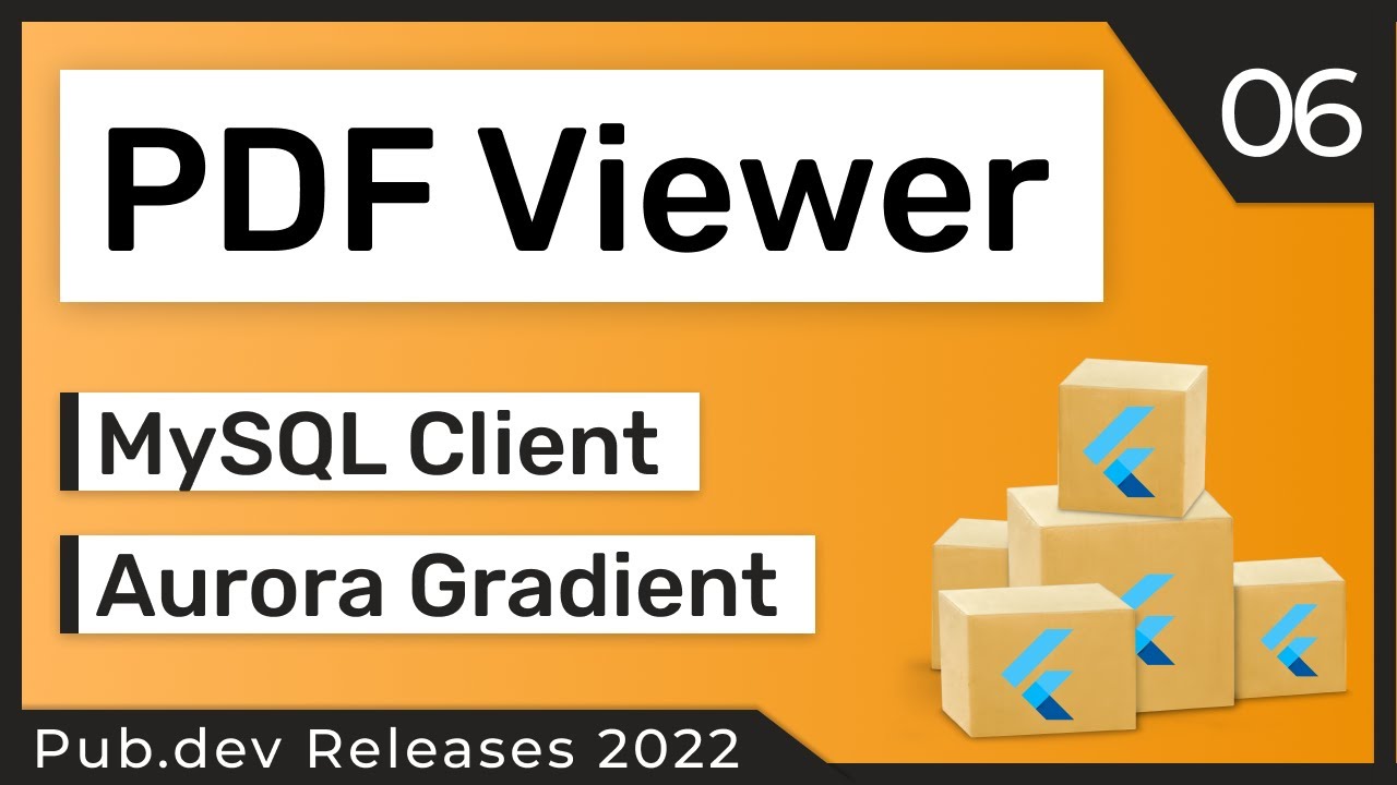 Flutter PDF Viewer, MySQL Client & Co. - 06 - PUB.DEV RELEASES 2022