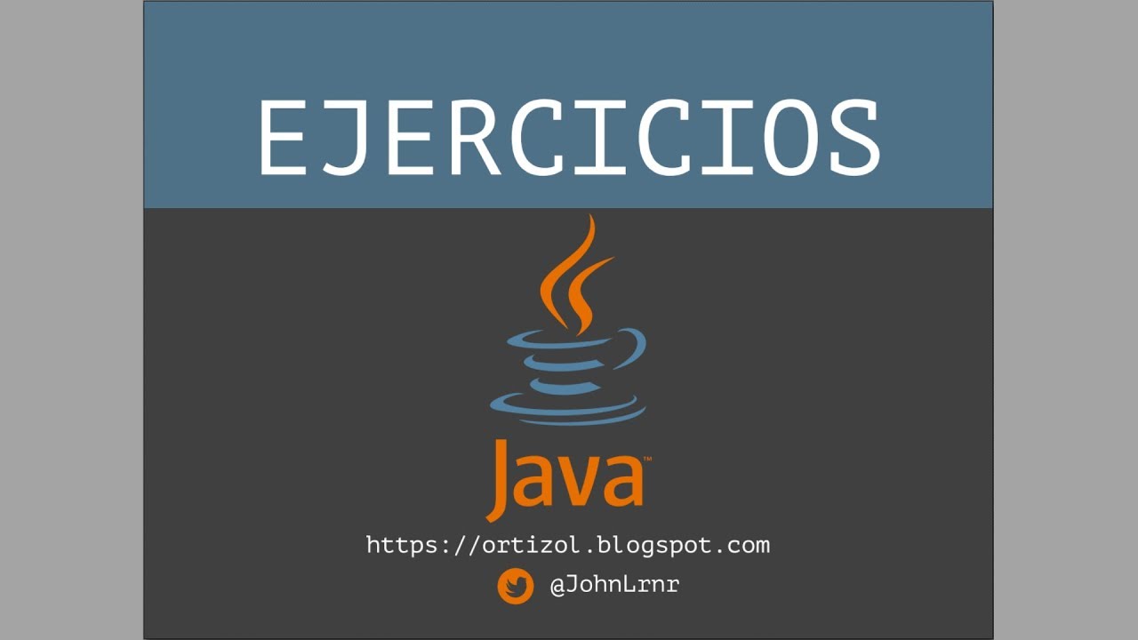 Java - Ejercicio 3: Primer Programa en el Lenguaje de Programación Java