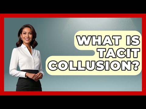 What Is Tacit Collusion? - Learn About Economics