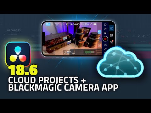 Blackmagic Camera App and DaVinci Cloud Projects - Resolve 18.6 HANDS ON