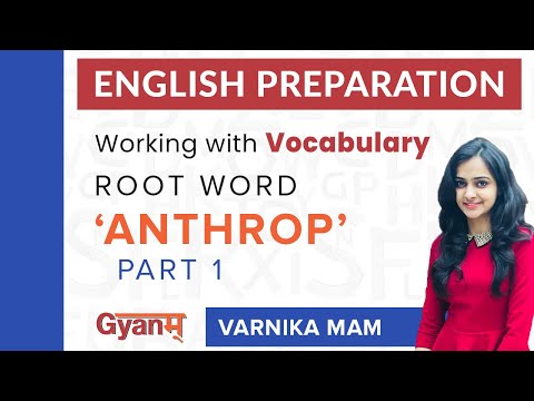 VOCABULARY with ROOT WORDS | "ANTHROP" | ENGLISH | VARNIKA MAM | GYANM