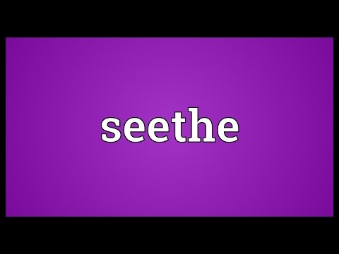 Seethe Meaning