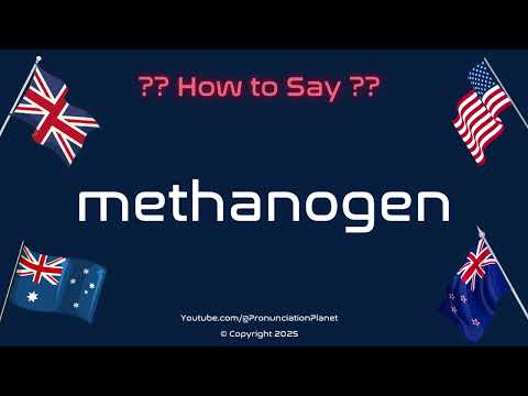 How to Pronounce 🧫 Methanogen? (CORRECTLY) | How to Say "Methanogen"?