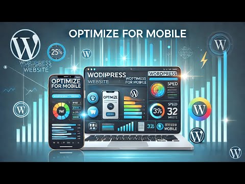 How to optimize Wordpress Website for Mobile