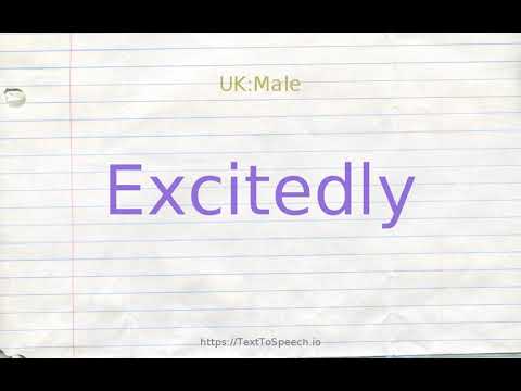 How to pronounce excitedly