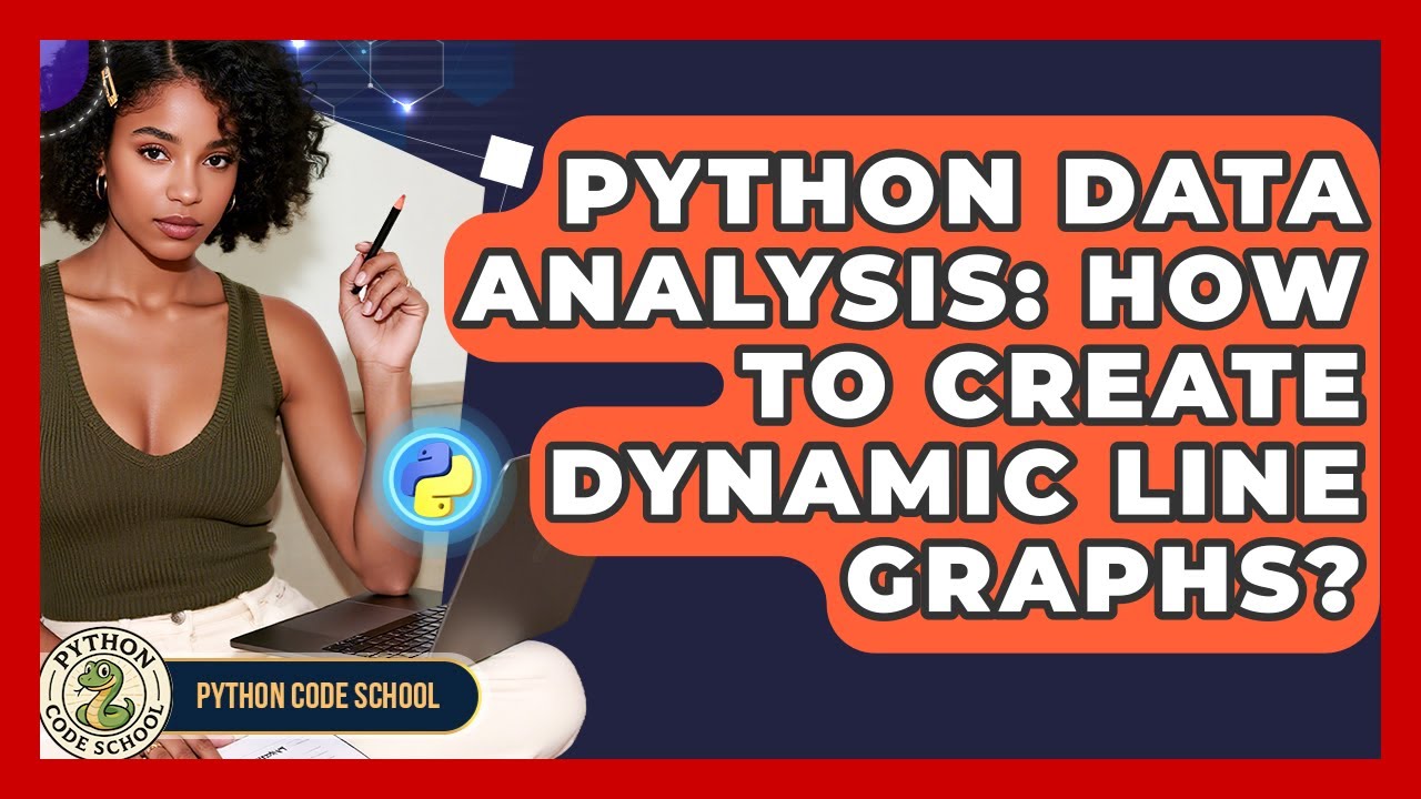 Python Data Analysis: How To Create Dynamic Line Graphs? - Python Code School