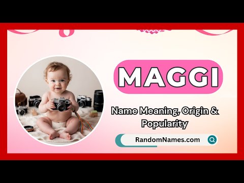 Maggi - Baby Girl Name Meaning, Origin & Popularity - RandomNames.com