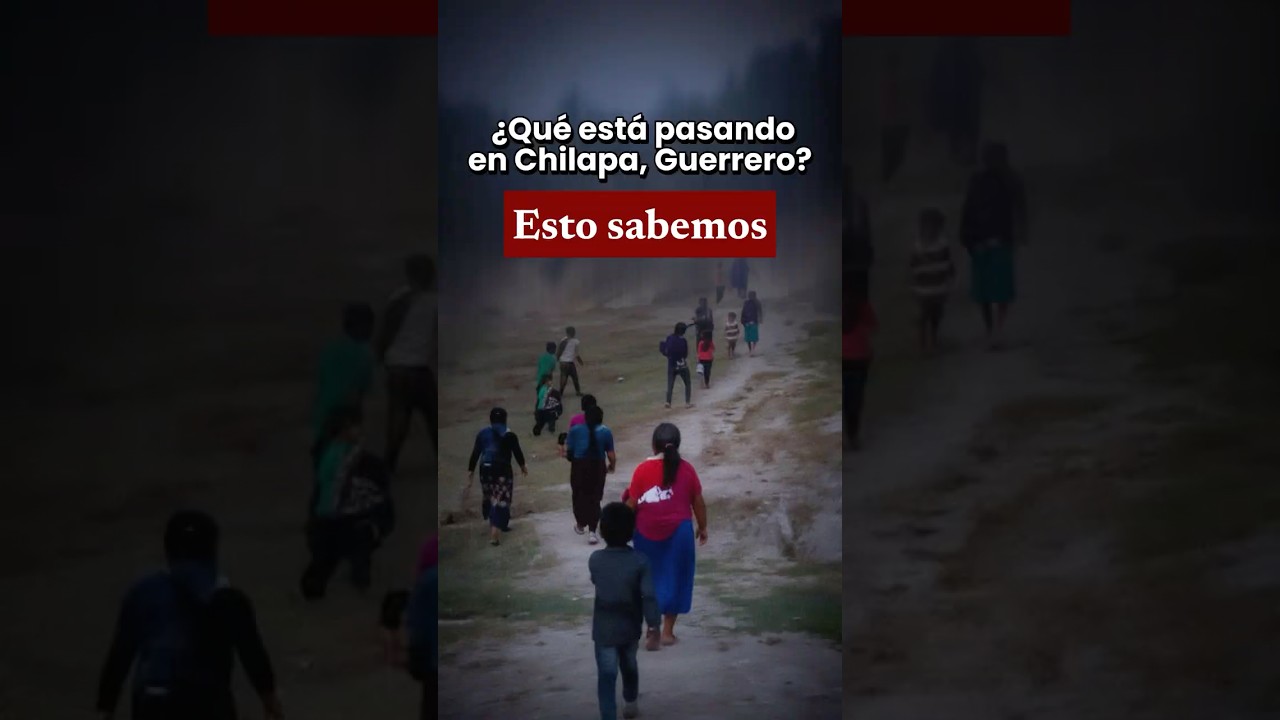 What's happening in Chilapa, Guerrero?