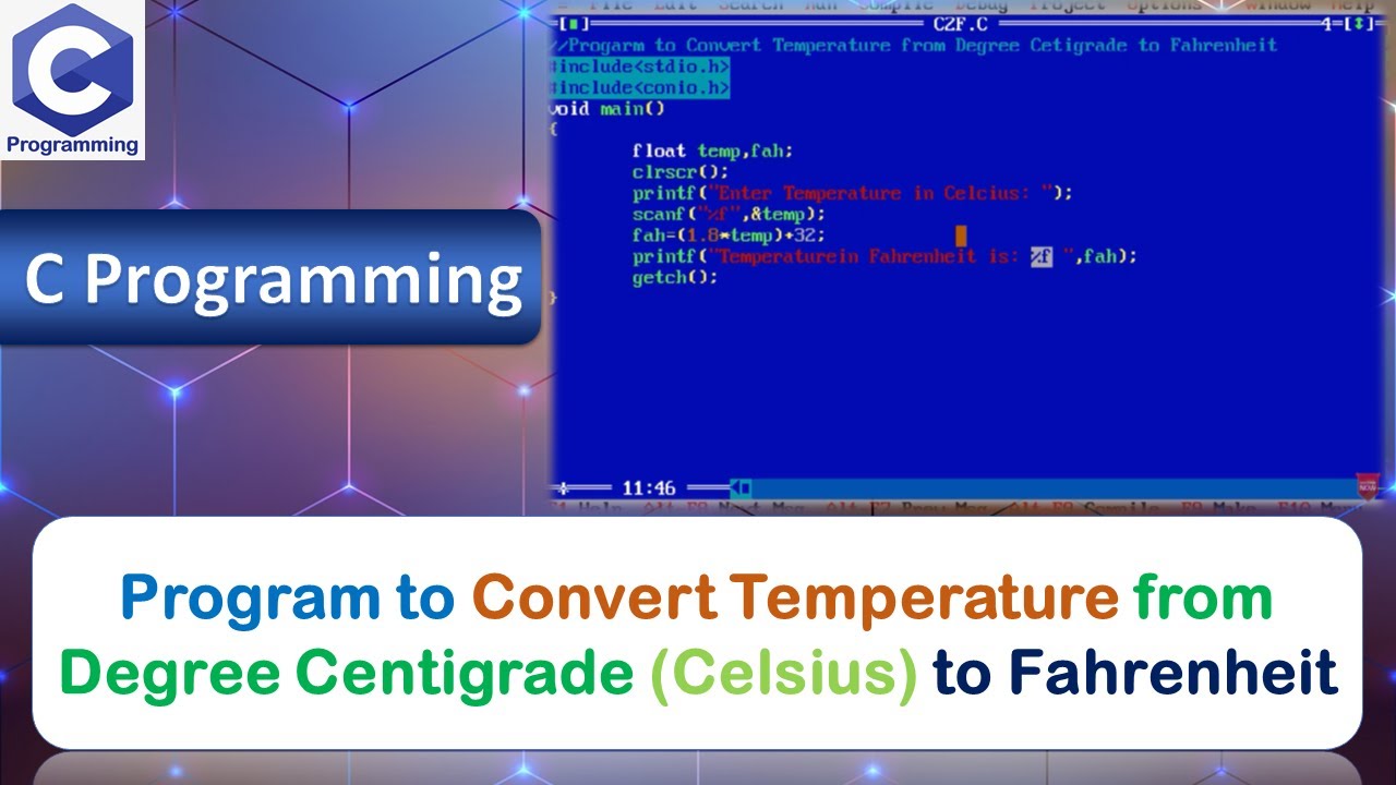 P 8 | Program to Convert Temperature from Degree Centigrade (Celsius) to Fahrenheit | C Programming