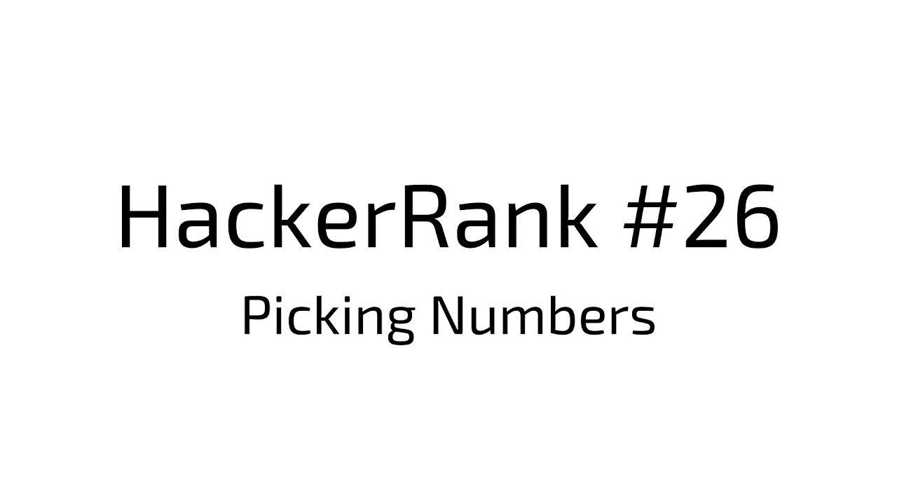 HackerRank #26 | Picking Numbers