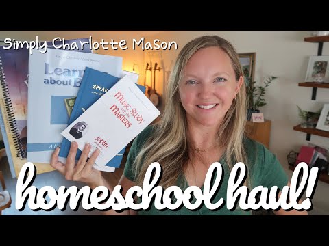 HOMESCHOOL HAUL || SIMPLY CHARLOTTE MASON