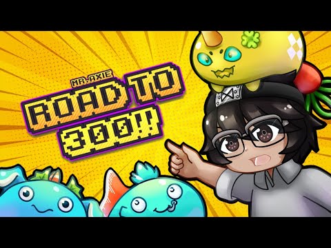 AXIE INFINITY ROAD TO 300!!! Marketplace Tips and Tricks!!!!