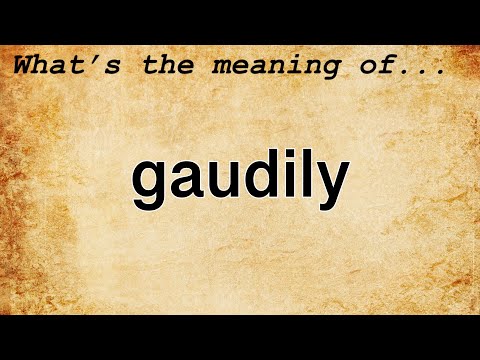 Gaudily Meaning | Definition of Gaudily