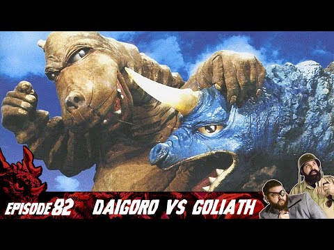 Daigoro vs. Goliath | Kaiju Podcast