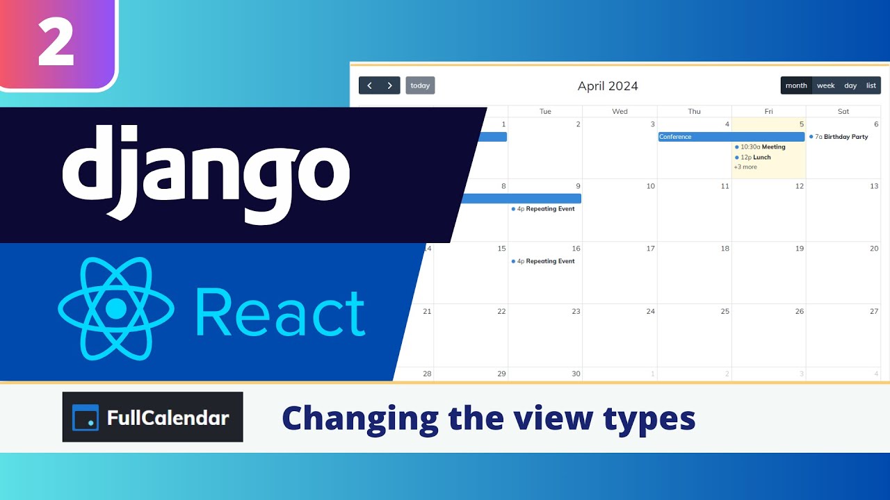 Django & React FullCalendar Tutorial #2: Using FullCalendar Views & View Switching with Buttons