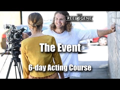 The Reel Scene 6-day intensive acting course: "The Event"