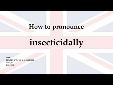 How to pronounce 'insecticidally' + meaning