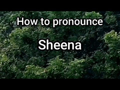 How to Pronounce Sheena