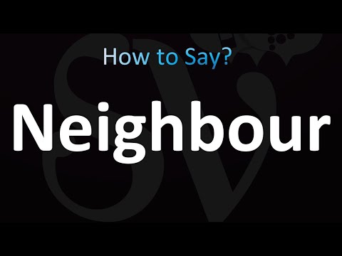 How to Pronounce Neighbour (correctly!)