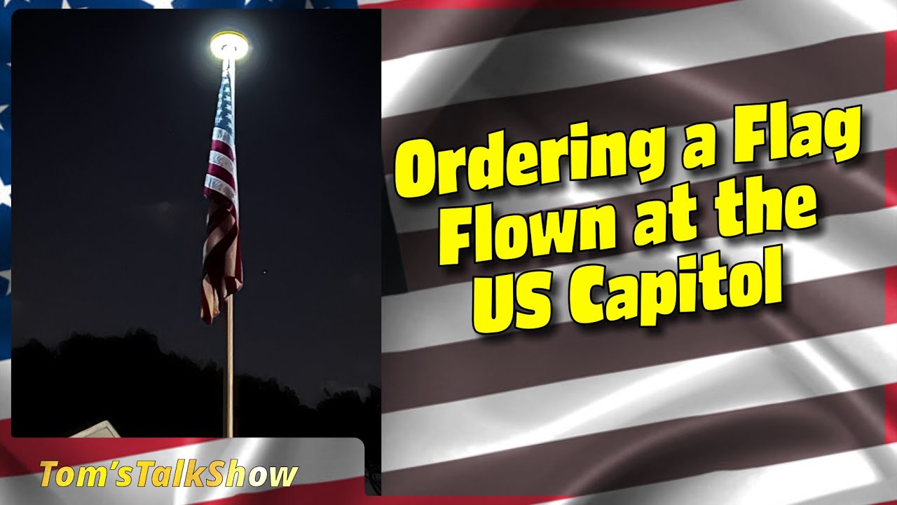 Ordering Flags Flown at the Capitol