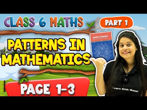 Patterns In Mathematics | Part 1| Class 6 Maths | Chapter 1 | Ganita Prakash | New NCERT 2025-26