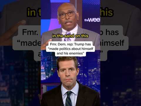 Fmr. Dem. rep: Trump has 'made politics about himself and his enemies'