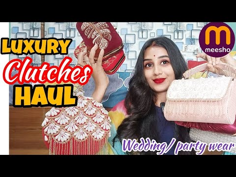 MEESHO LUXURY CLUTCHES HAUL!! WEDDING/PARTY WEAR CLUTCHES 😍