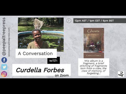 Wednesday 5th August Zoom Event: A Conversation with Curdella Forbes on 'Ghosts.'
