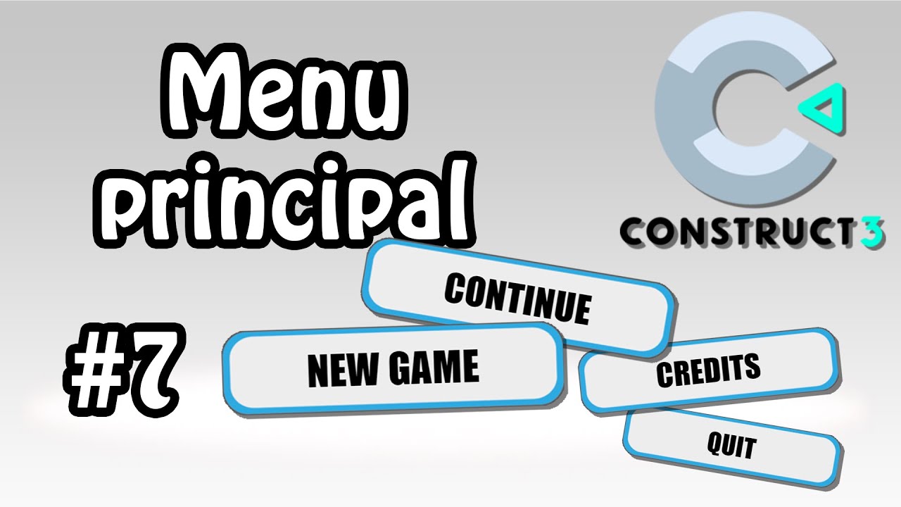 Construct 3 - Tuto #7 : Menu principal