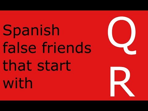 Spanish false cognates (false friends) that start with Q and R