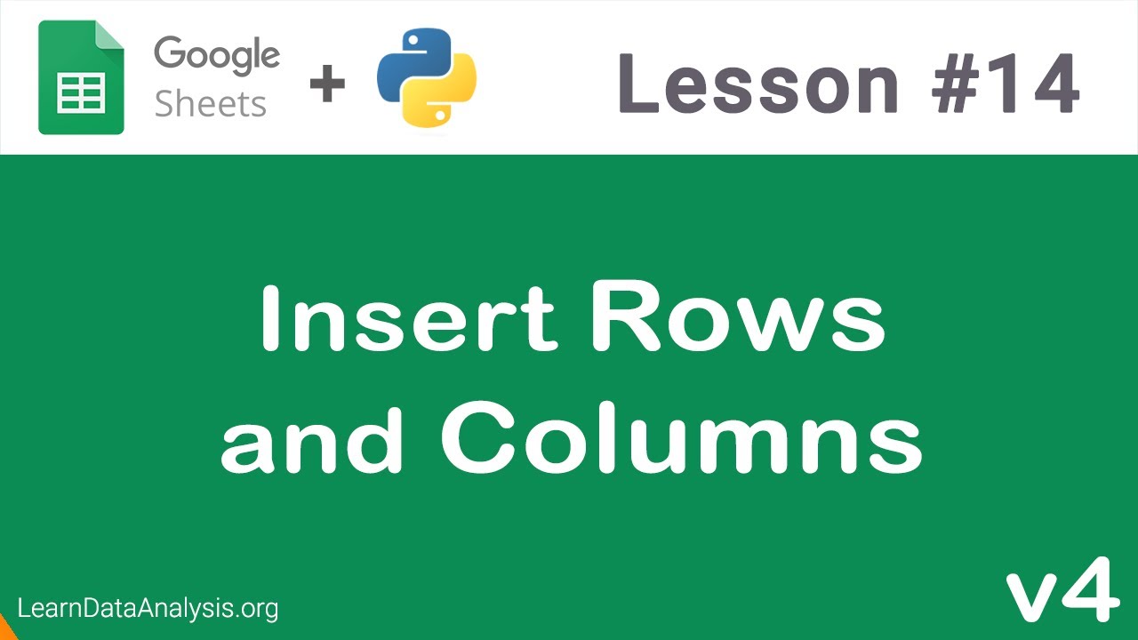 Google Sheets API in Python | Insert Rows and Columns