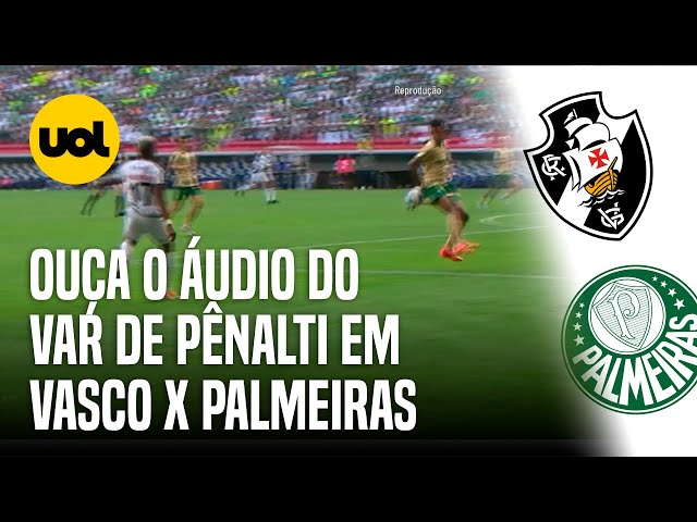 Vasco x Palmeiras: CBF divulga áudio do VAR em lance polêmico; veja