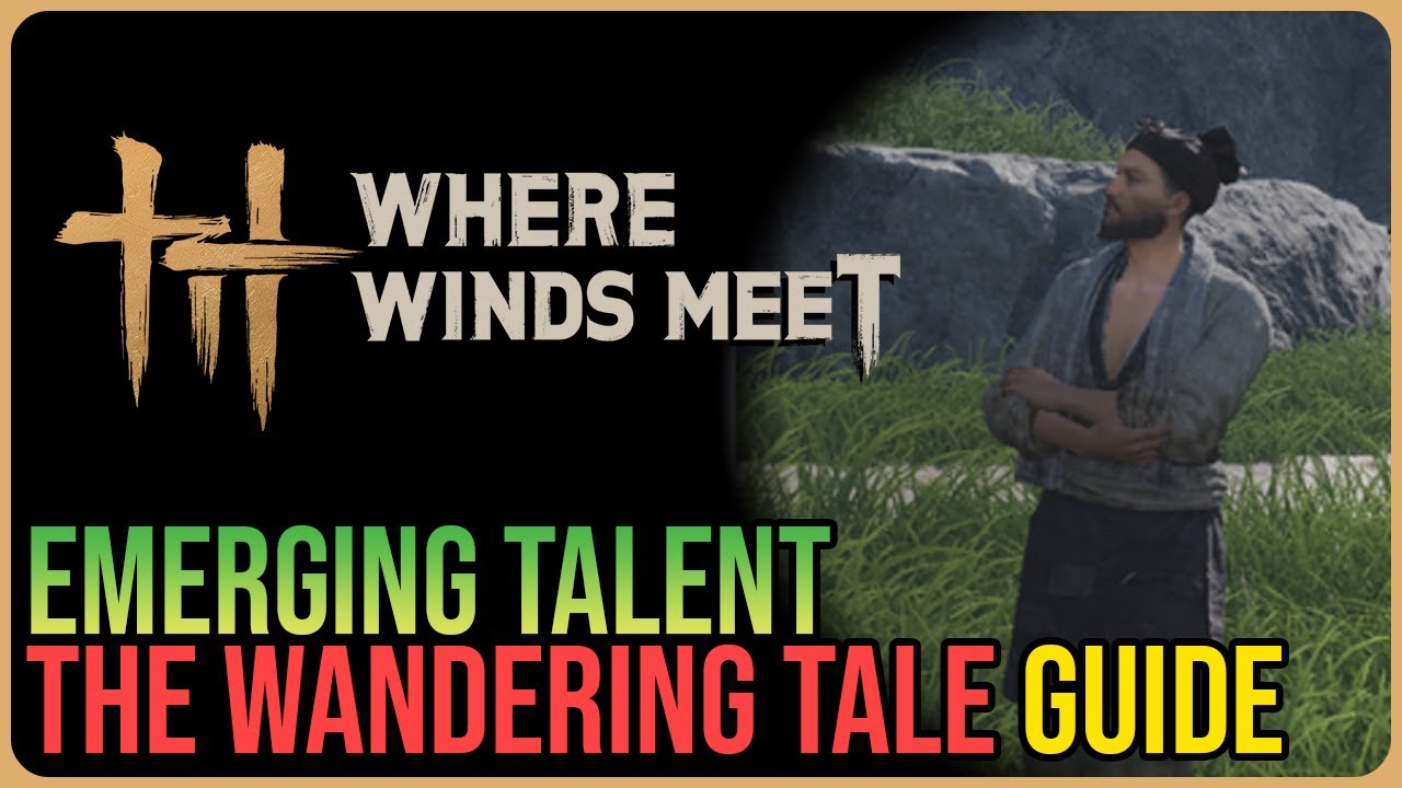 Emerging Talent – Where Winds Meet