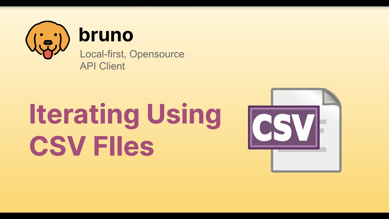 Bruno - Iterate over CSV Files