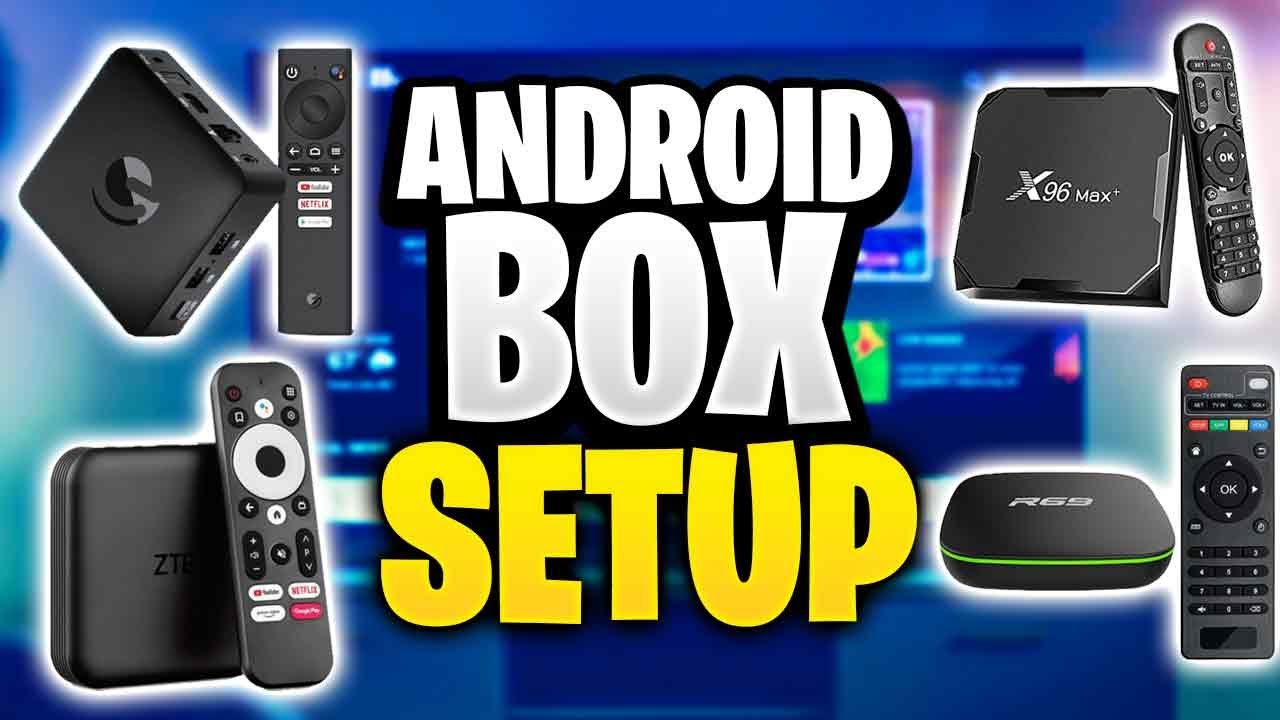 How to Setup an Android TV Box