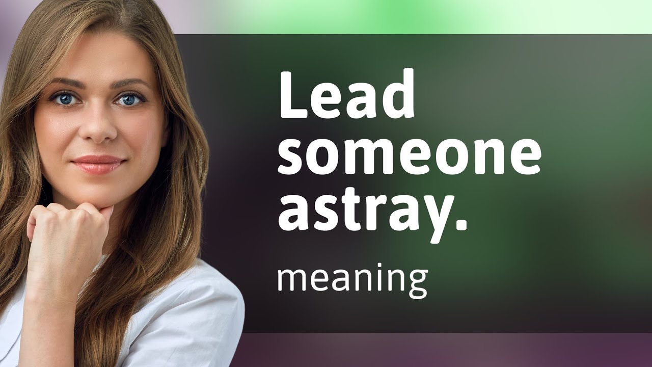 Navigating the Path of Misguidance: Understanding 