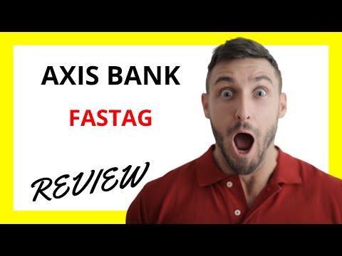 🔥 Axis Bank FASTag Review: Convenient Toll Payments with Some Limitations