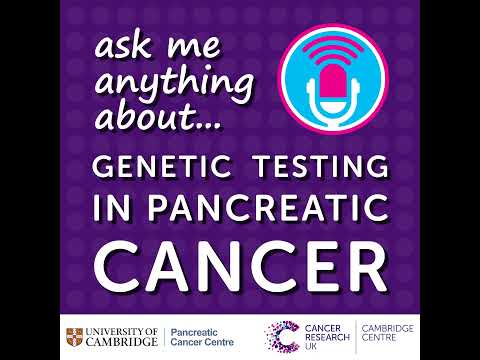 Ask me anything about... genetic testing in pancreatic cancer