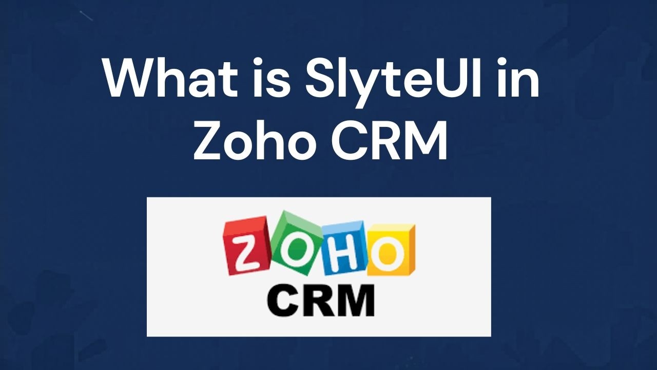 SlyteUI in Zoho CRM 2026 — Build Widget UIs in Minutes, Not Hours