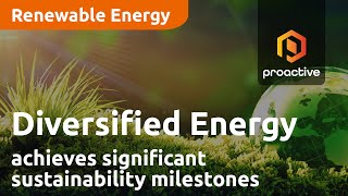 Diversified Energy achieves significant sustainability milestones in 2023