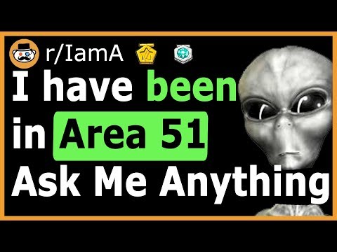 "I Have Been Inside Area 51" - (Reddit Ask Me Anything)